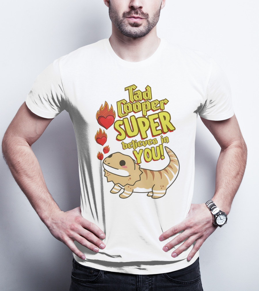 Tad Cooper Super Believes In You With Flaming Hearts And Cute Lizard T-Shirt