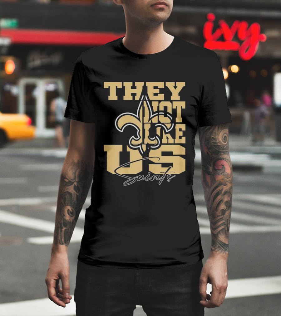 They Not Like Us New Orleans Saints Fleur-de-Lis T-Shirt