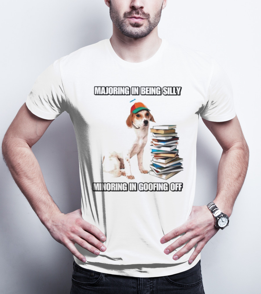 Majoring In Being Silly Minoring In Goofing Off With A Colorful Cap-Wearing Dog And Stack Of Books T-Shirt