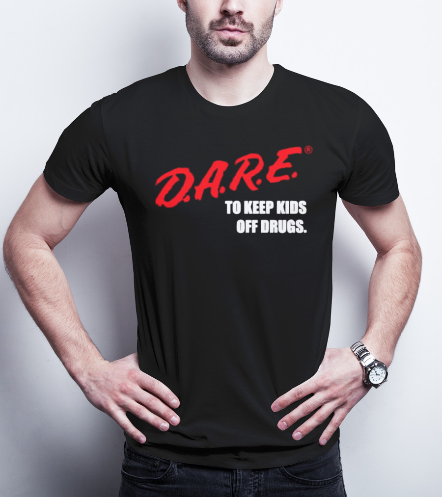 D.A.R.E. Program To Keep Kids Off Drugs T-Shirt