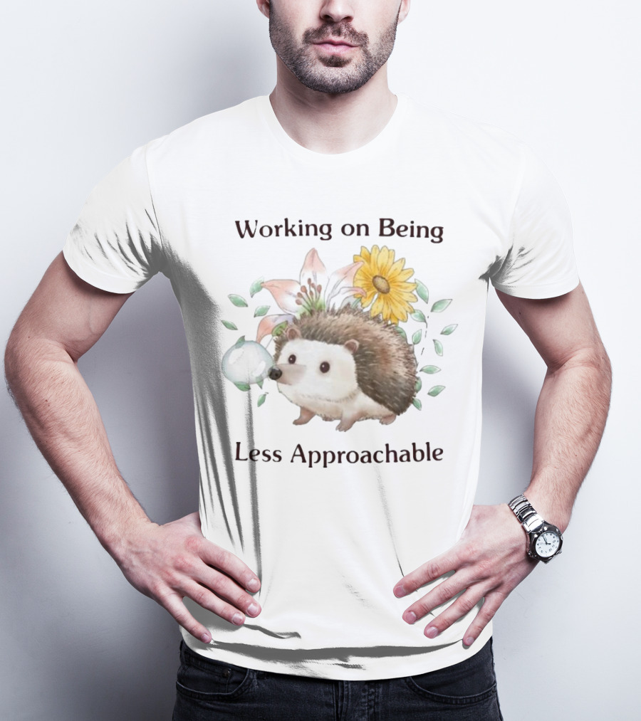 Working On Being Less Approachable Hedgehog With Flowers And Leaves T-Shirt