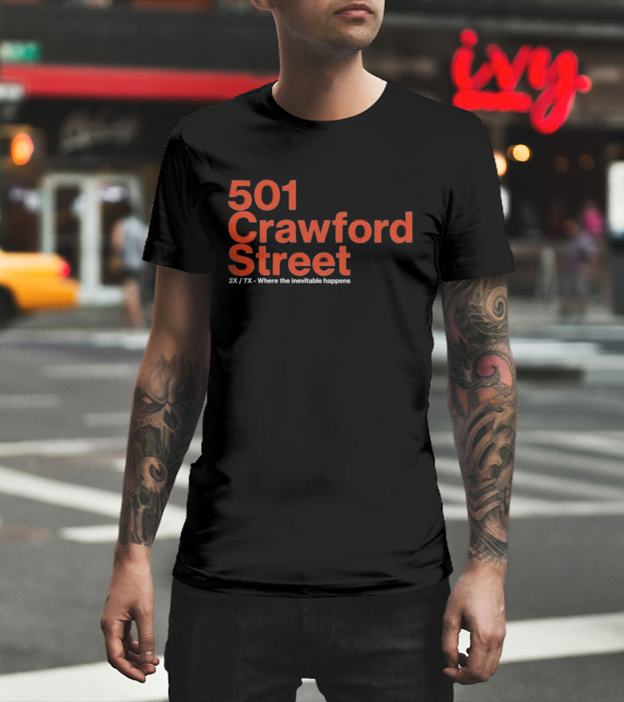 501 Crawford Street 2X 7X Where The Inevitable Happens T-Shirt