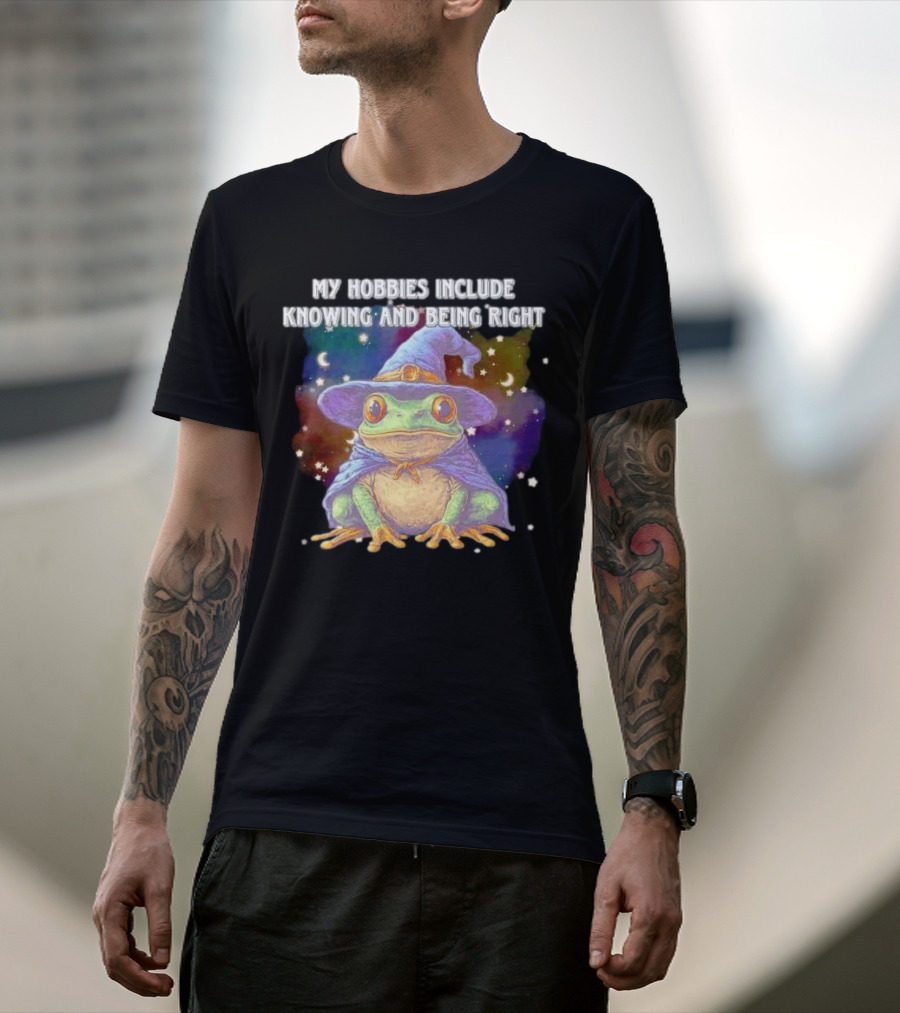 My Hobbies Include Knowing And Being Right Frog Wizard Hat Stars Moon T-Shirt