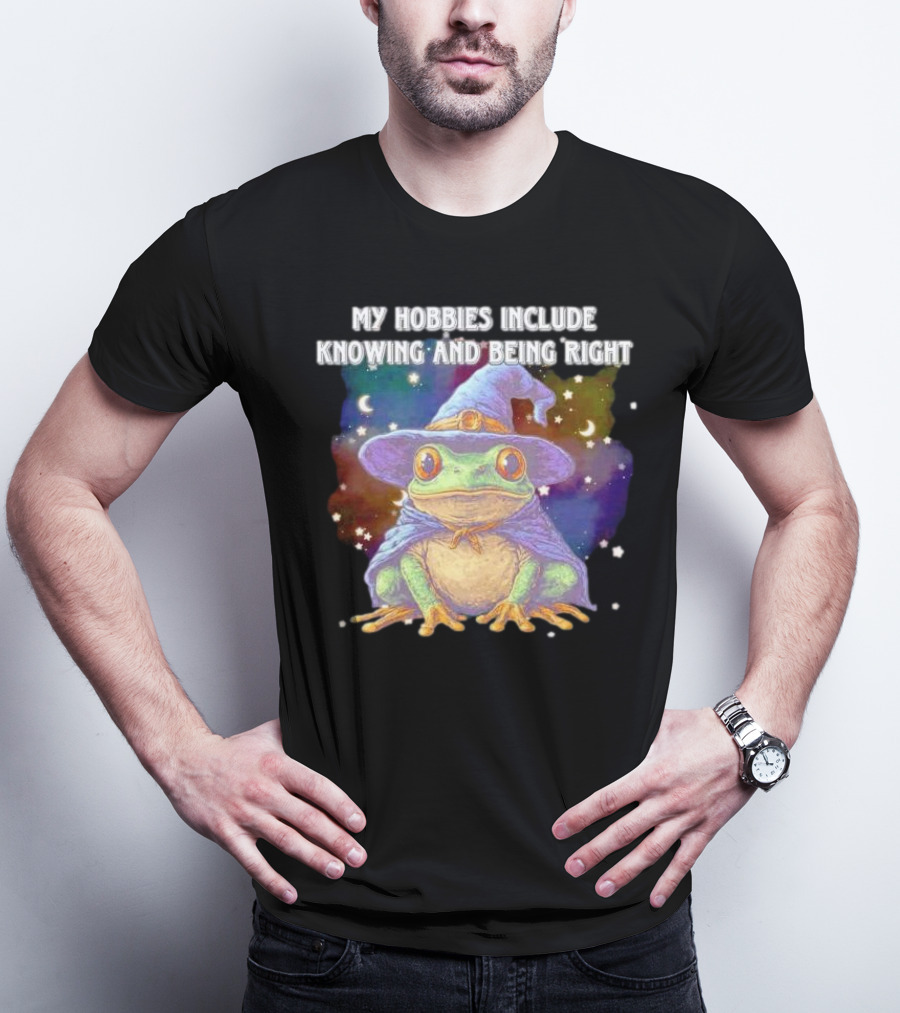 My Hobbies Include Knowing And Being Right Frog Wizard Hat Stars Moon T-Shirt