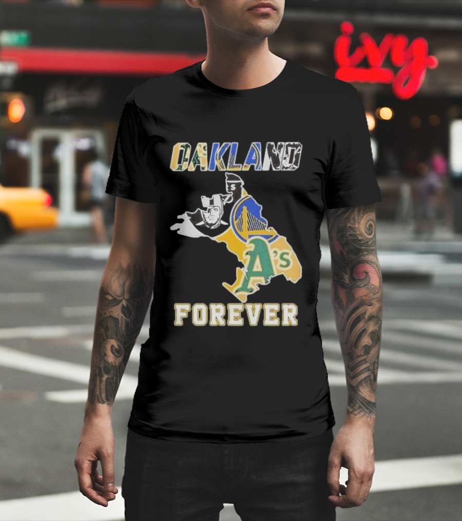 Oakland Forever Athletics Raiders Warriors T-Shirt