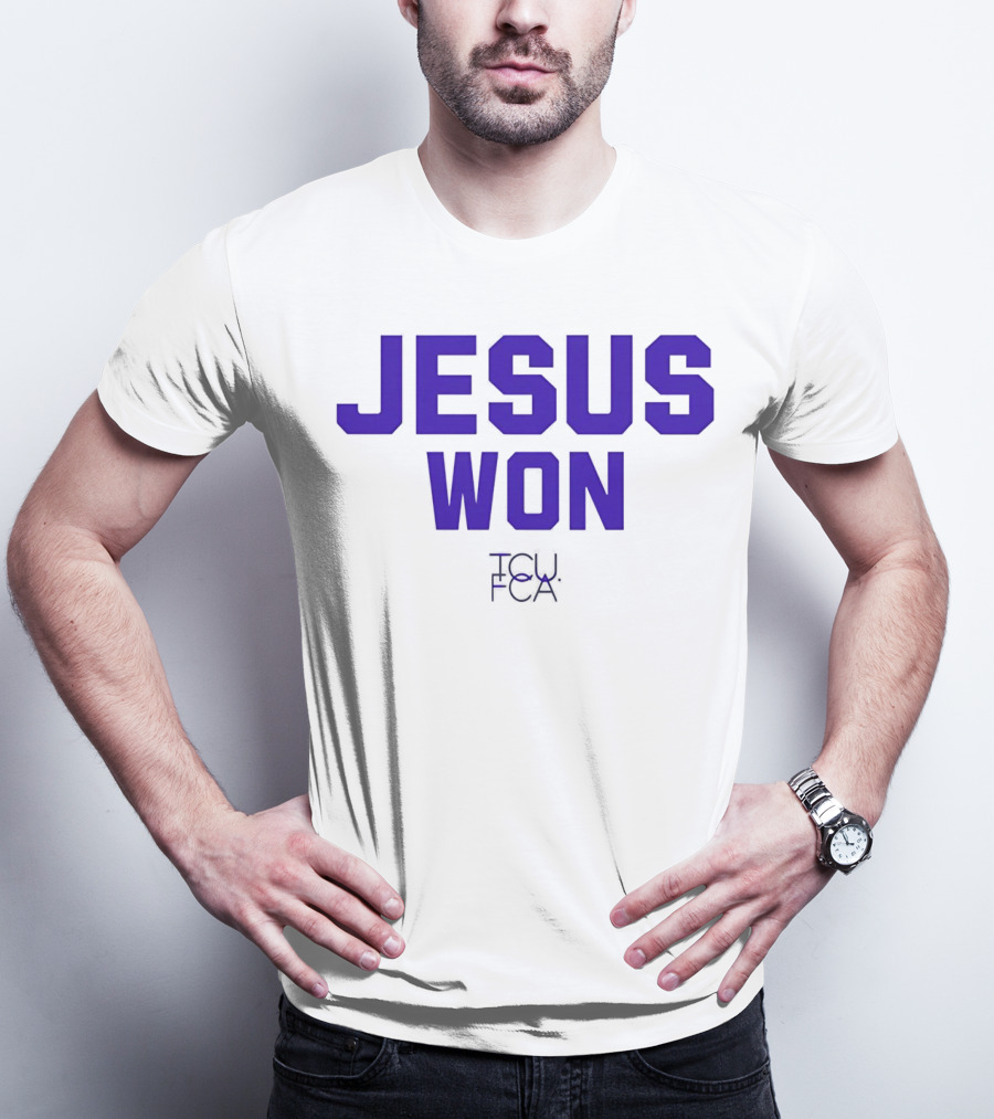 TCU Horned Frogs FCA Jesus Won T-Shirt