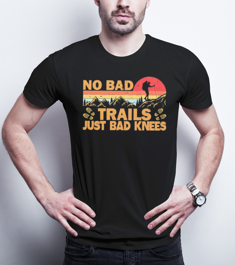 No Bad Trails Just Bad Knees Hiking Vintage Mountains Sunset Backpacker T-Shirt