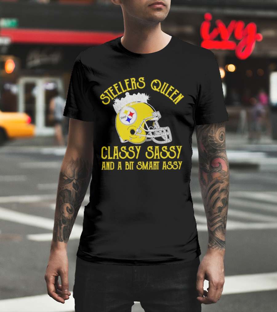 Steelers Queen Classy Sassy And A Bit Smart Assy Crown Helmet T-Shirt
