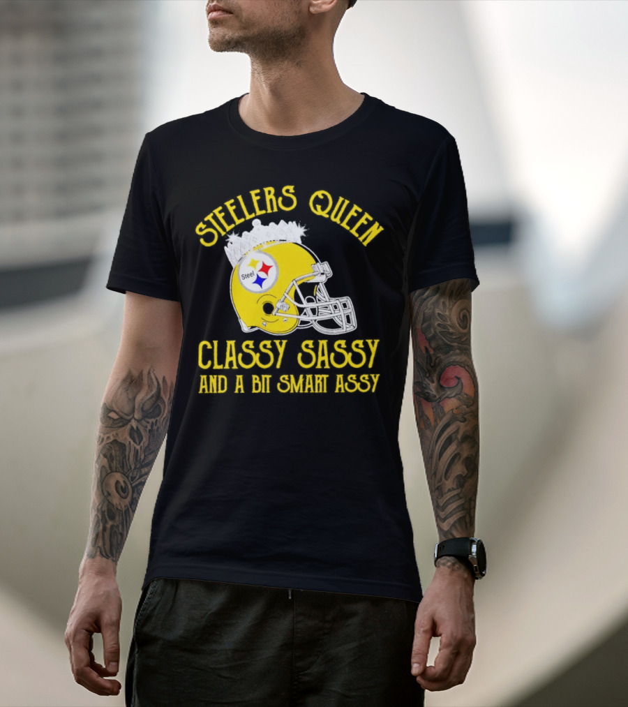 Steelers Queen Classy Sassy And A Bit Smart Assy Crown Helmet T-Shirt