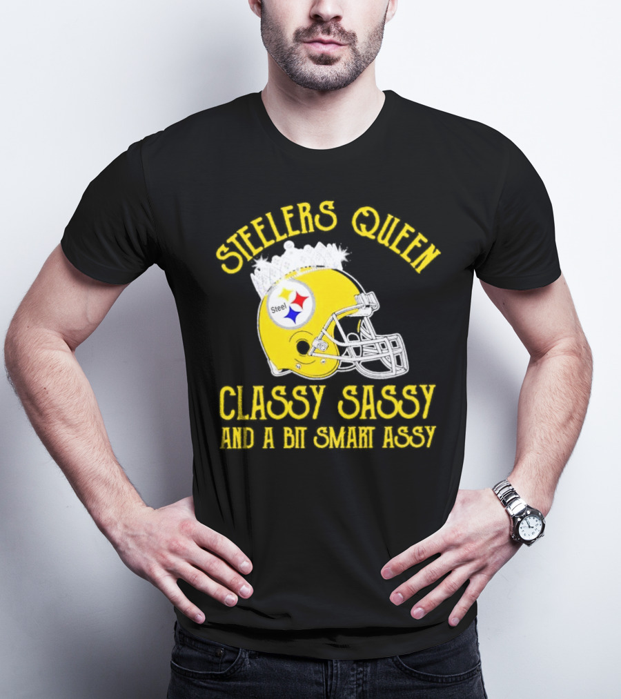 Steelers Queen Classy Sassy And A Bit Smart Assy Crown Helmet T-Shirt