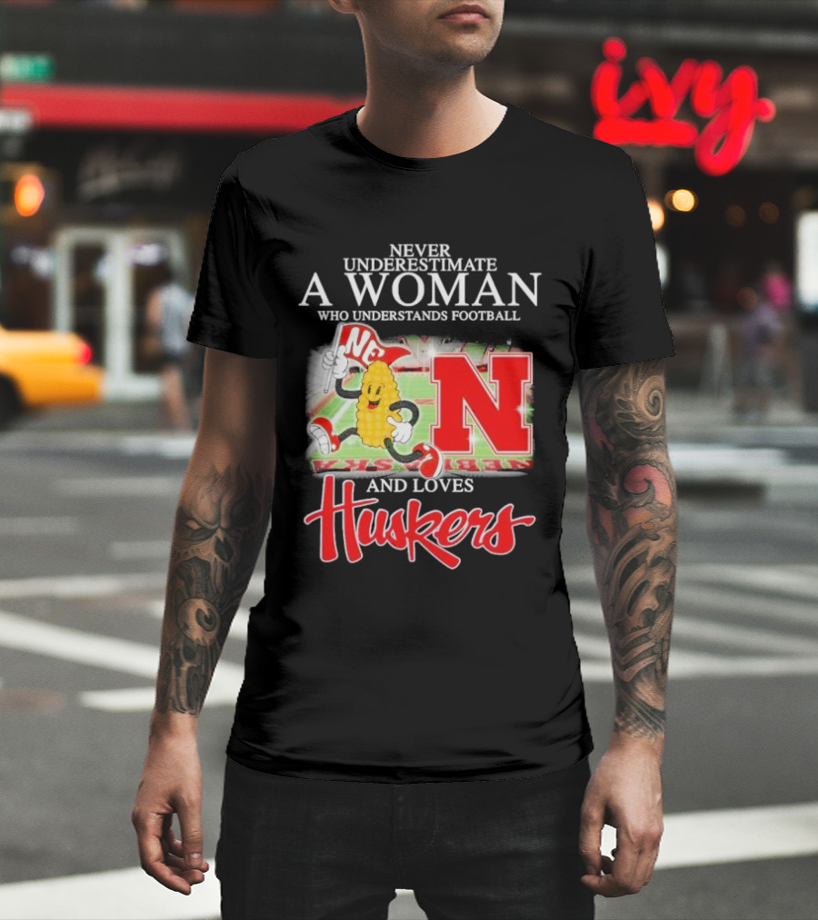 Never Underestimate A Woman Who Understands Football And Loves Huskers Corn Mascot Logo NC T-Shirt