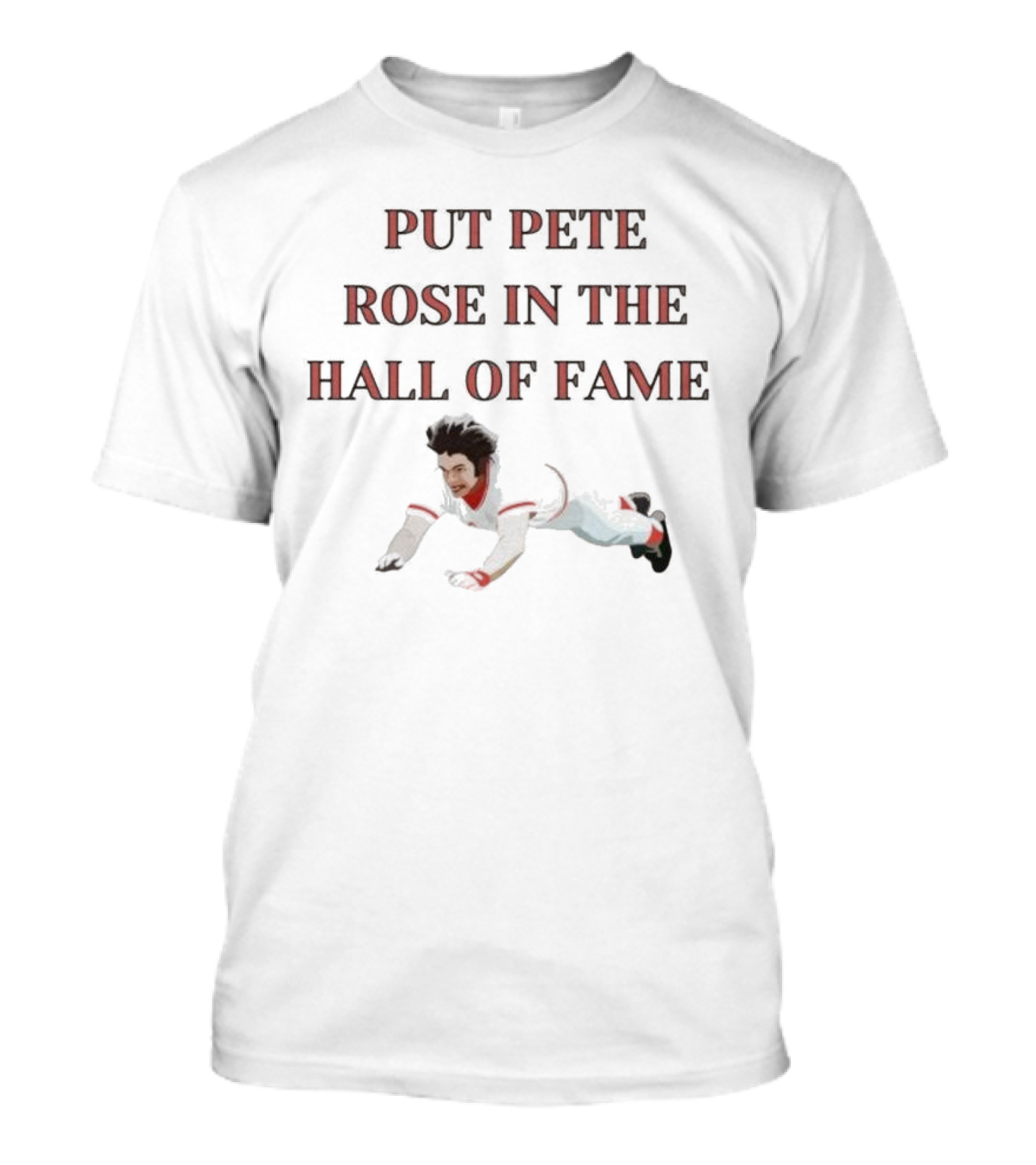Put Pete Rose In The Hall Of Fame Sliding Baseball Player T-Shirt