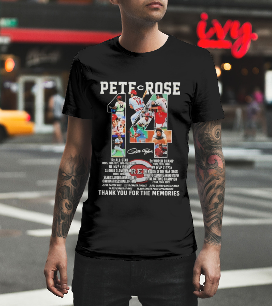 Pete Rose 14 Cincinnati Reds Hall Of Fame Thank You For The Memories Signature 17x All-Star 3x World Champ T-Shirt