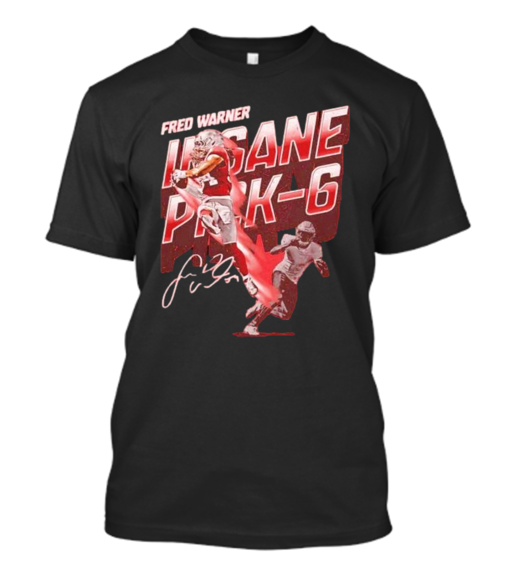Fred Warner Insane Pick-6 Signature San Francisco 49ers T-Shirt