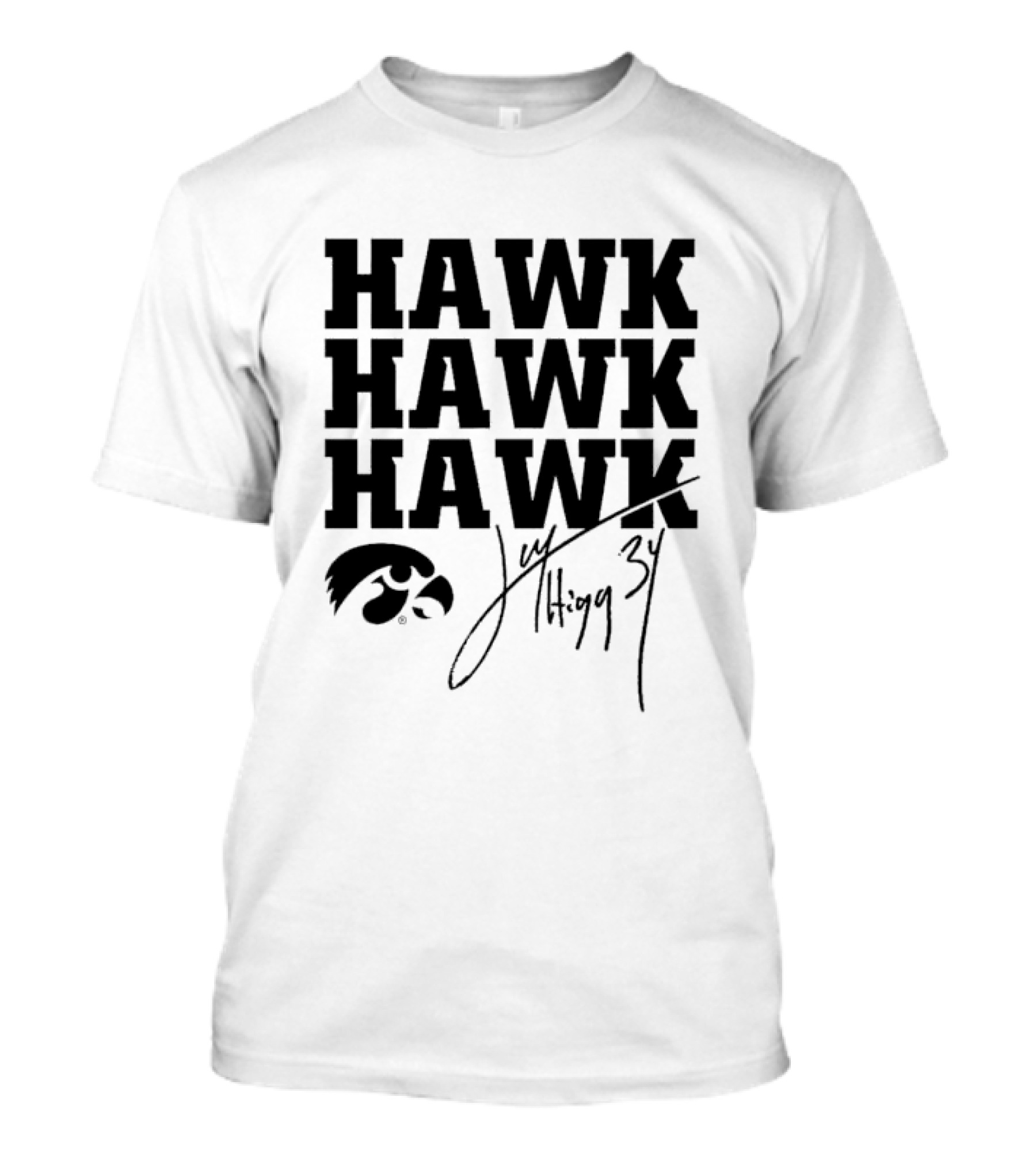 HAWK HAWK HAWK Jay Higgins 34 Iowa Hawkeyes Signature T-Shirt