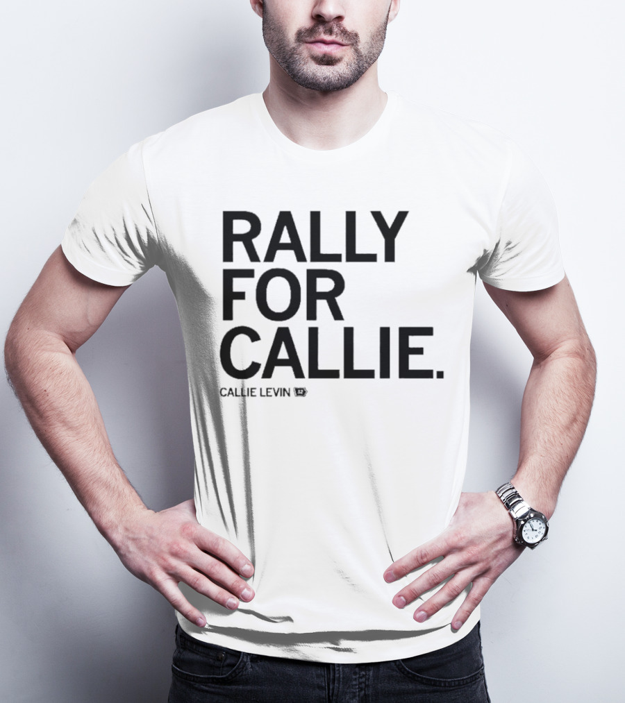 Rally For Callie Callie Levin 12 T-Shirt