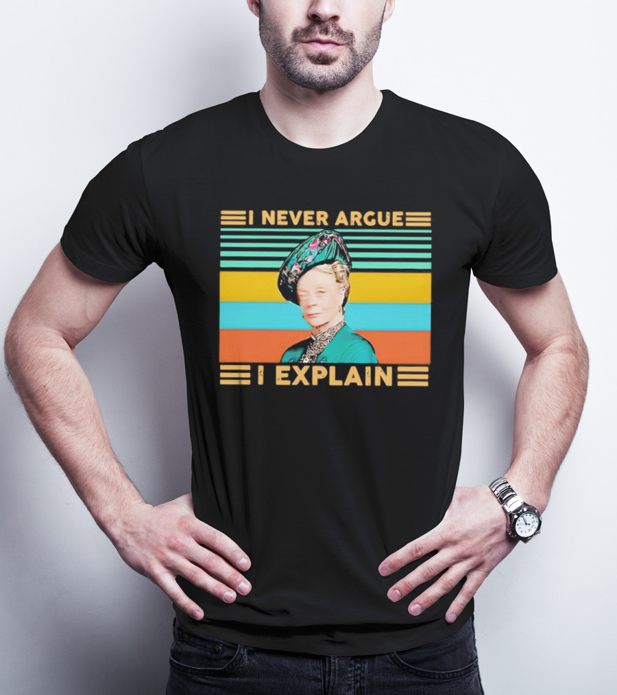Lady Maud Bagshaw I Never Argue I Explain Vintage Stripes T-Shirt