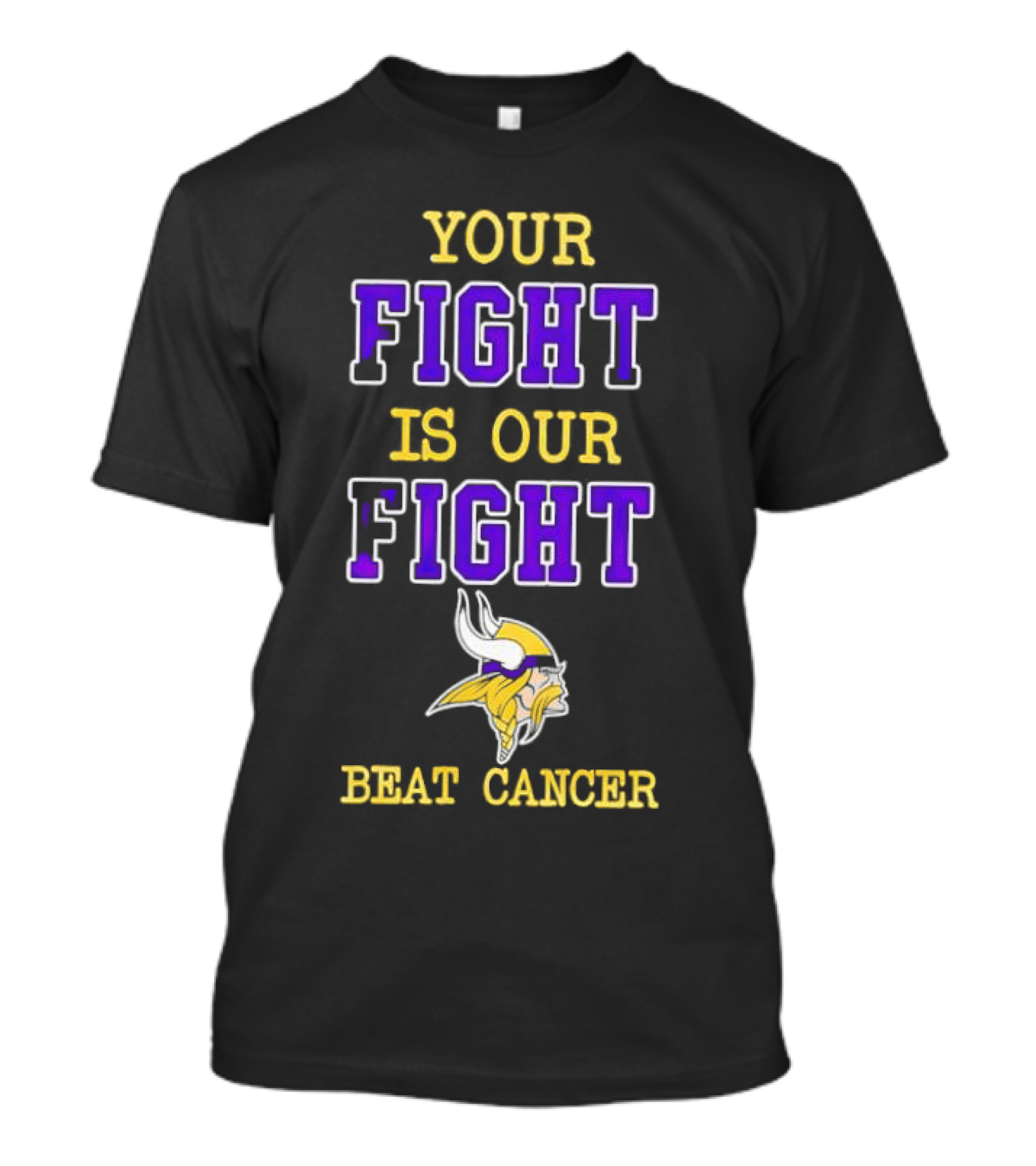 Minnesota Vikings Your Fight Is Our Fight Beat Cancer T-Shirt