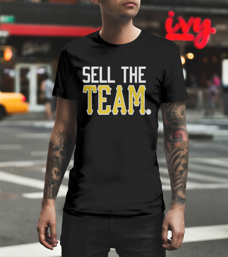 Sell The Team Pittsburgh Pirates Baseball Fan T-Shirt