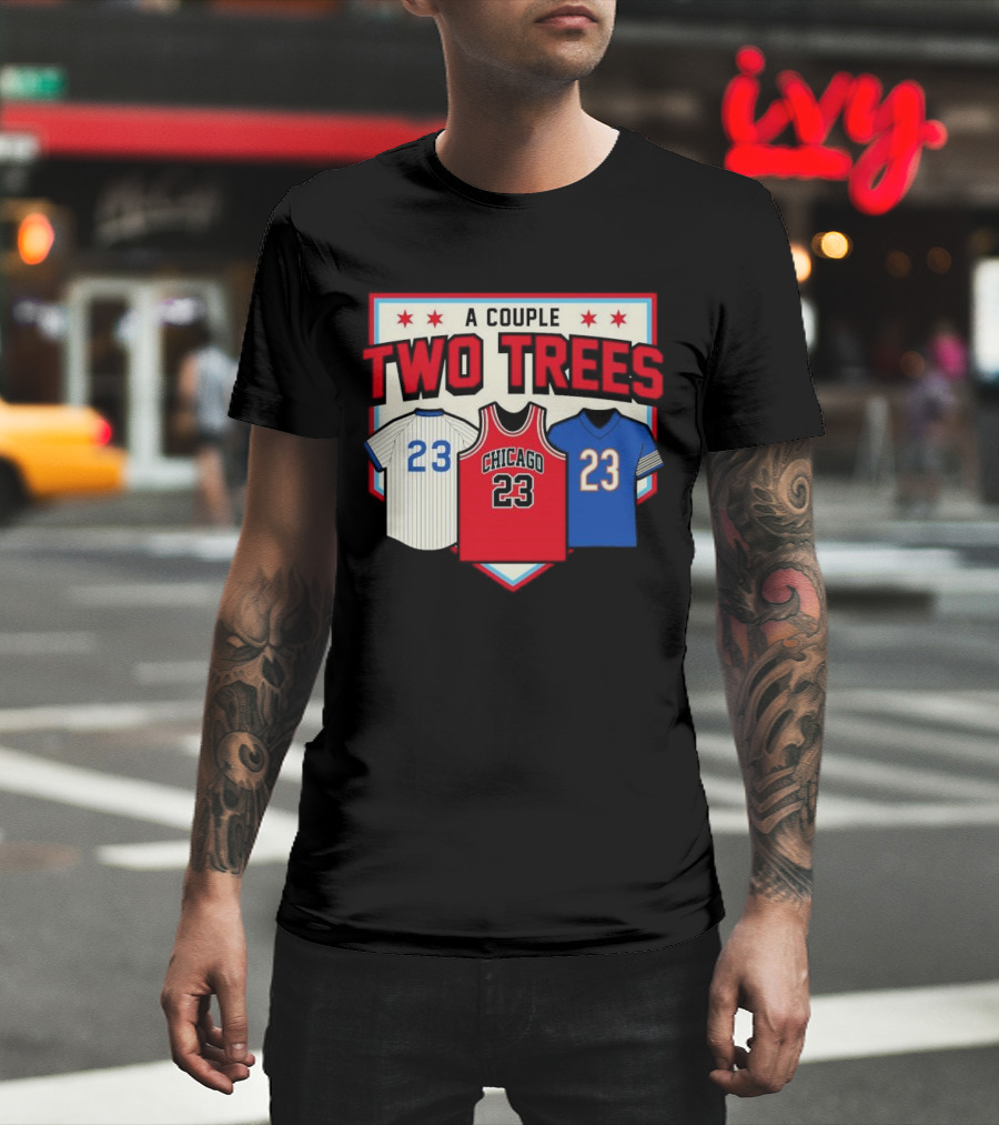 A Couple Two Trees Chicago 23 Sports Jerseys T-Shirt