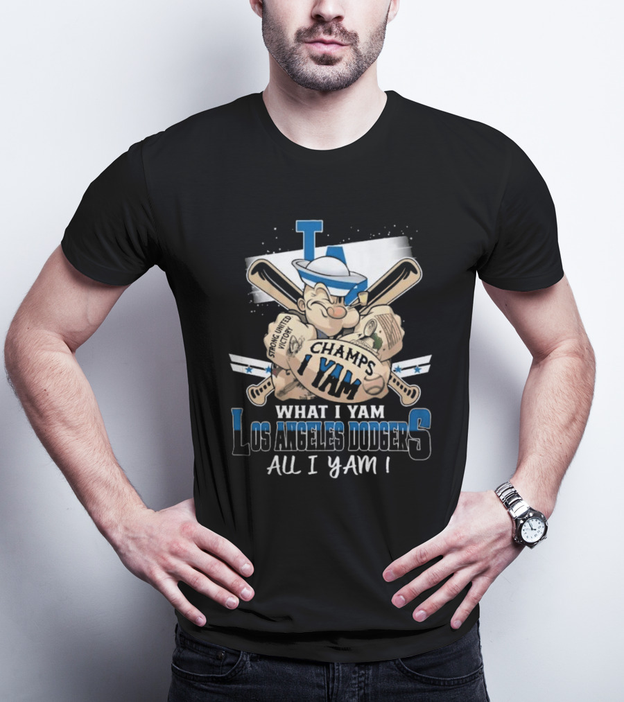 Los Angeles Dodgers Champs I Yam What I Yam All I Yam T-Shirt