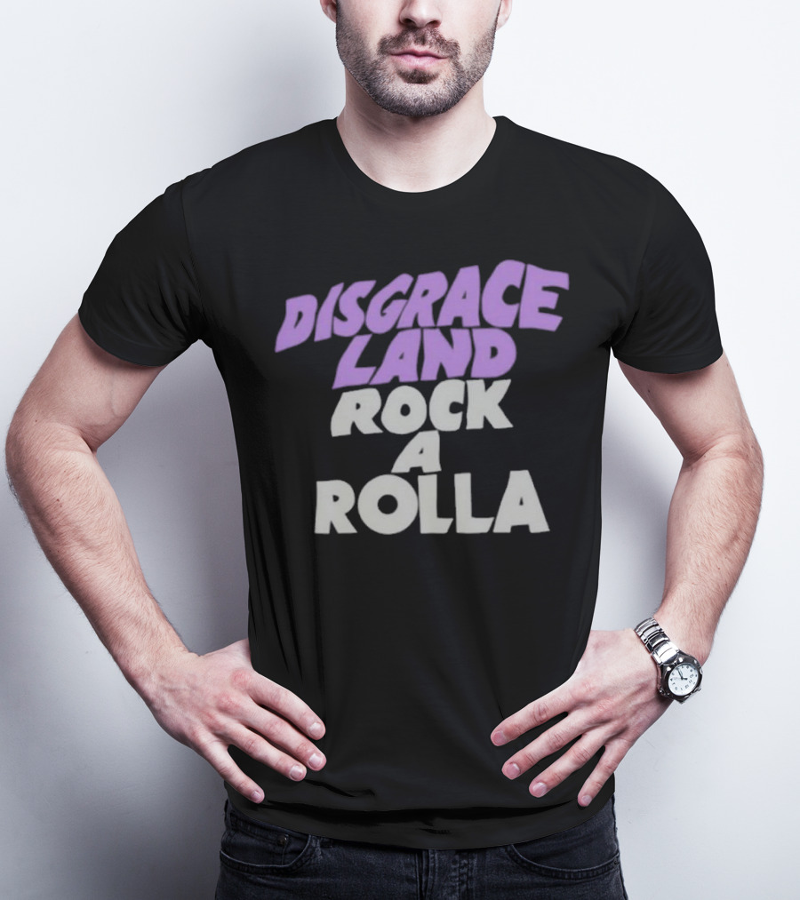 Disgrace Land Rock A Rolla T-Shirt