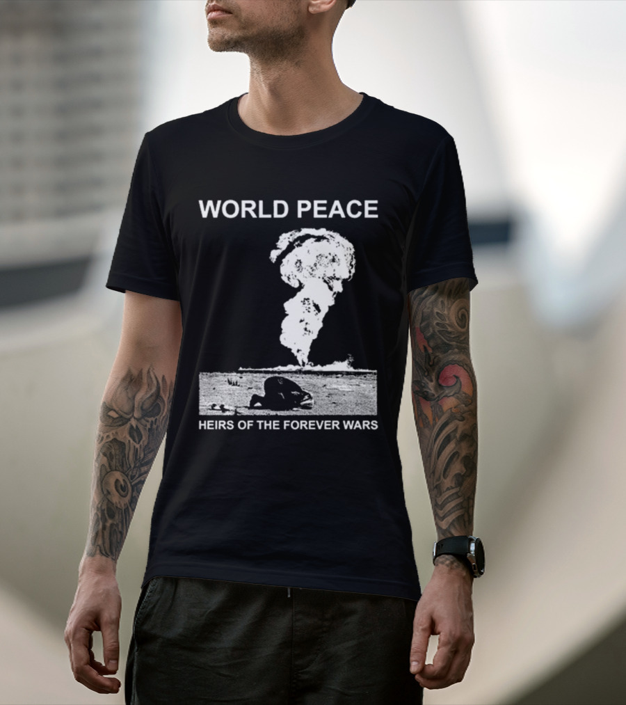 World Peace Heirs Of The Forever Wars Explosive T-Shirt