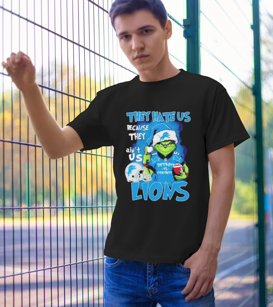 They Hate Us Because They Ain't Us Detroit Lions Grinch Christmas T-Shirt