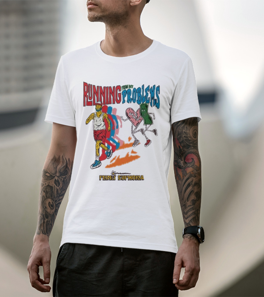 Running From My Problems Planet Euphoria T-Shirt