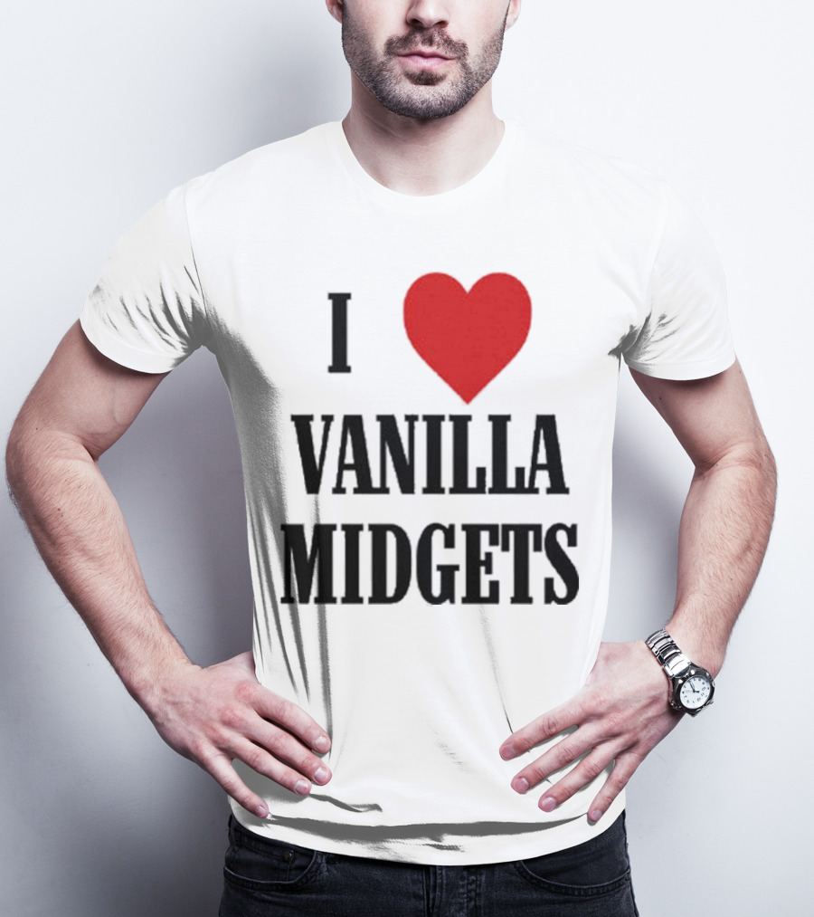 I Love Vanilla Midgets T-Shirt