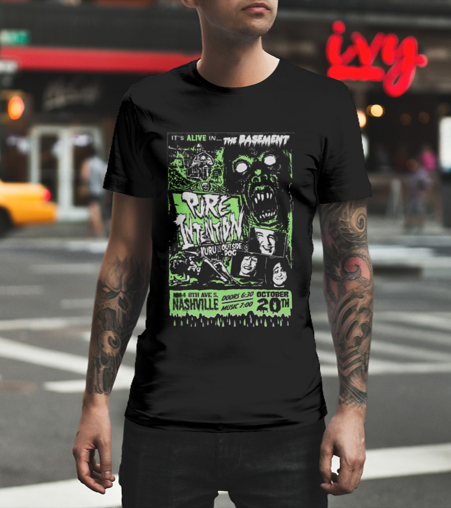 It's Alive In The Basement Pure Intention Kuru Set Outside Dog Nashville October 20th T-Shirt