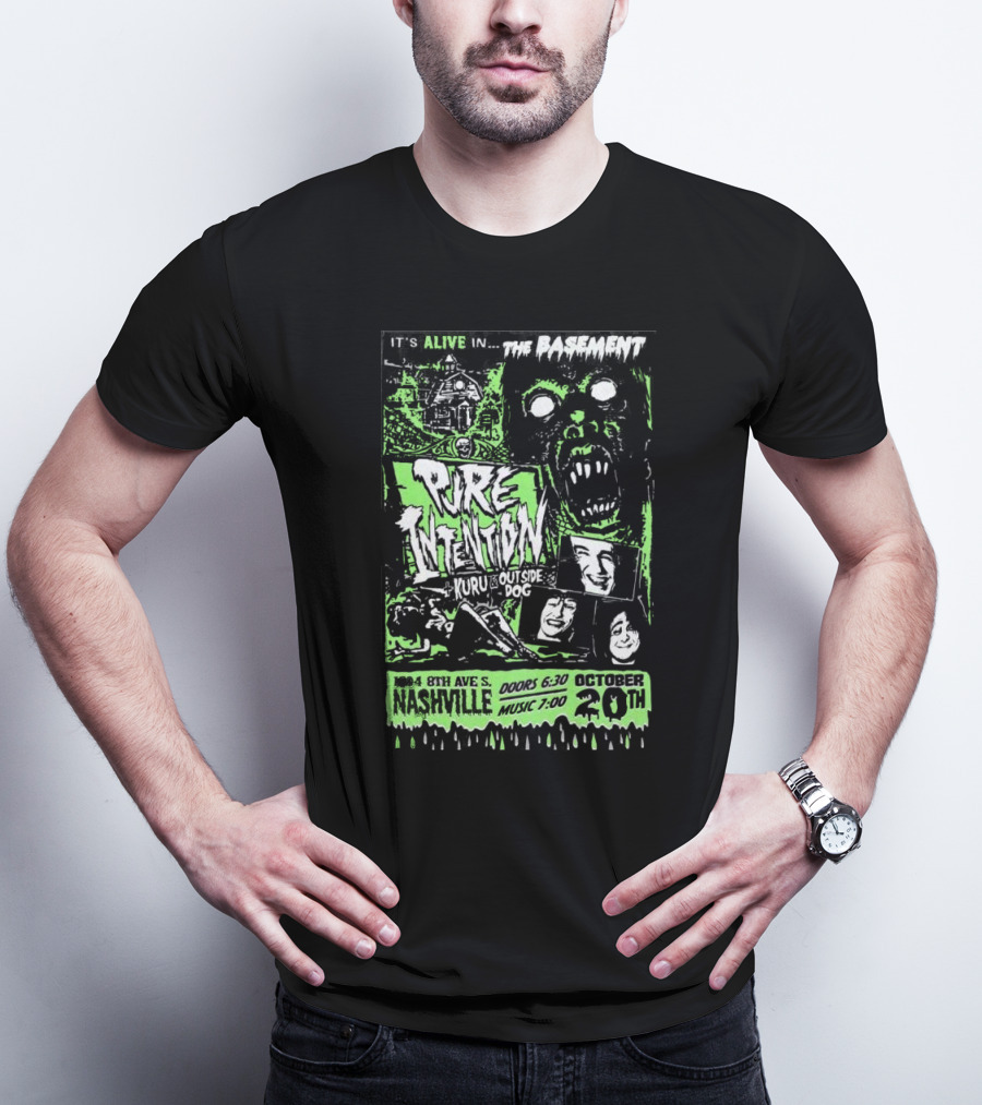 It's Alive In The Basement Pure Intention Kuru Set Outside Dog Nashville October 20th T-Shirt