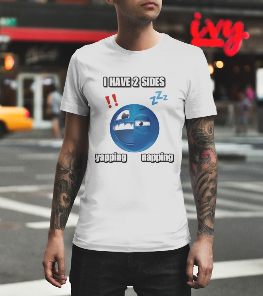 I Have 2 Sides Yapping And Napping Emoji Face With Exclamation And Sleep Symbols T-Shirt