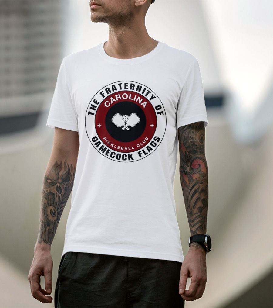 The Fraternity Of Carolina Pickleball Club Gamecock Flags T-Shirt