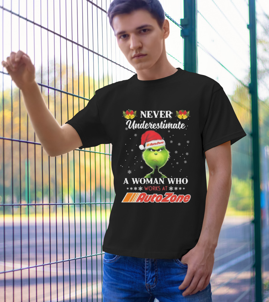 Grinch Never Underestimate A Woman Who Works At Autozone Christmas T-Shirt