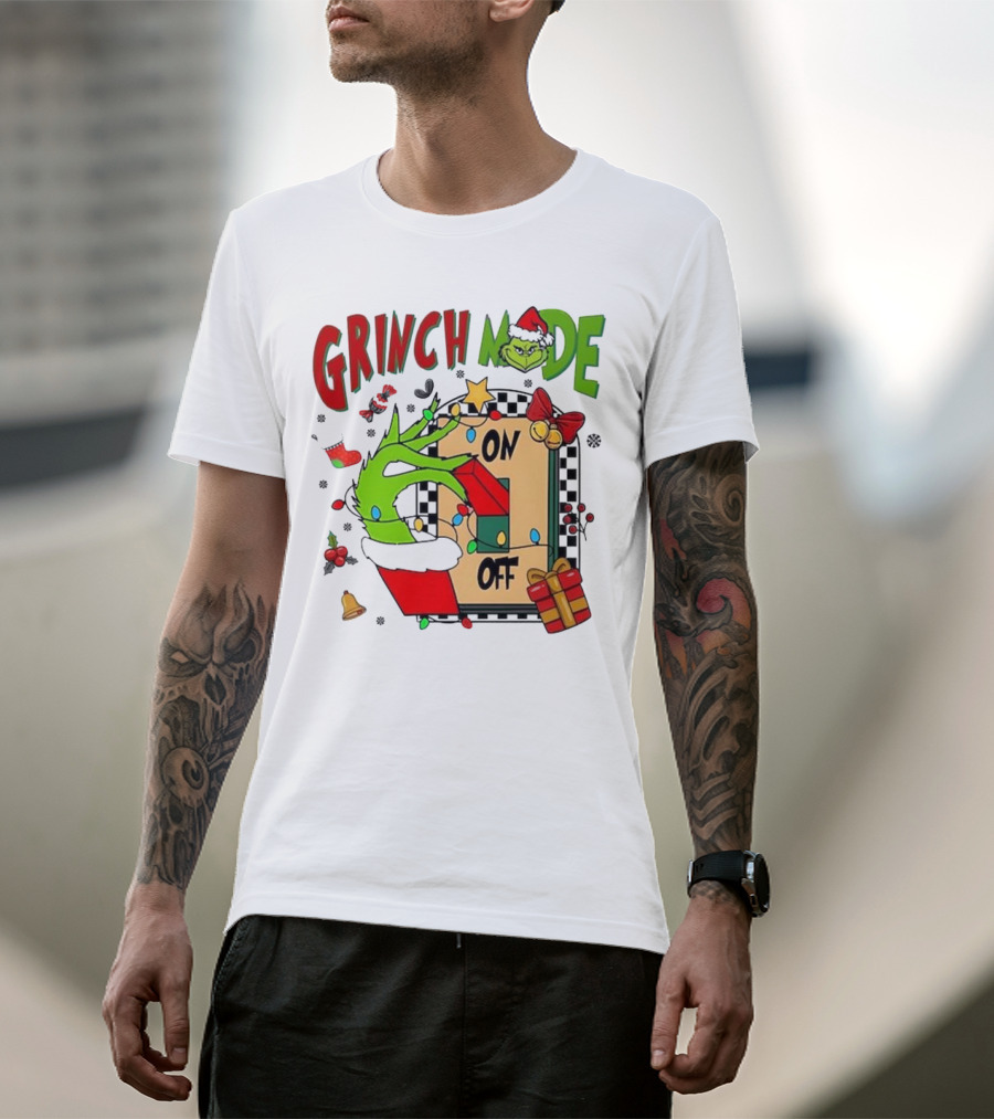 Grinch Christmas Mode On Off T-Shirt
