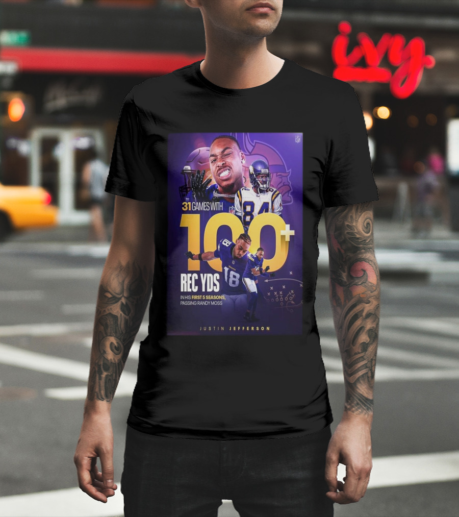 Justin Jefferson 31 Games 100+ Rec Yds First 5 Seasons Passing Randy Moss T-Shirt