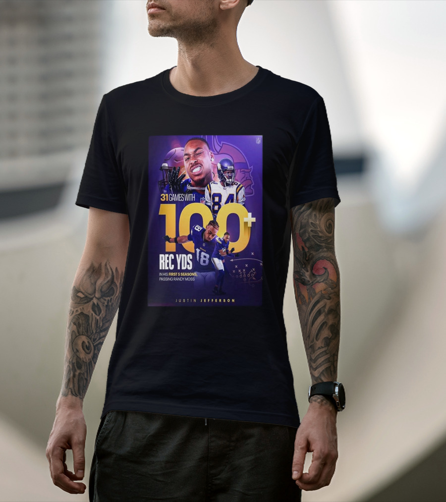 Justin Jefferson 31 Games 100+ Rec Yds First 5 Seasons Passing Randy Moss T-Shirt