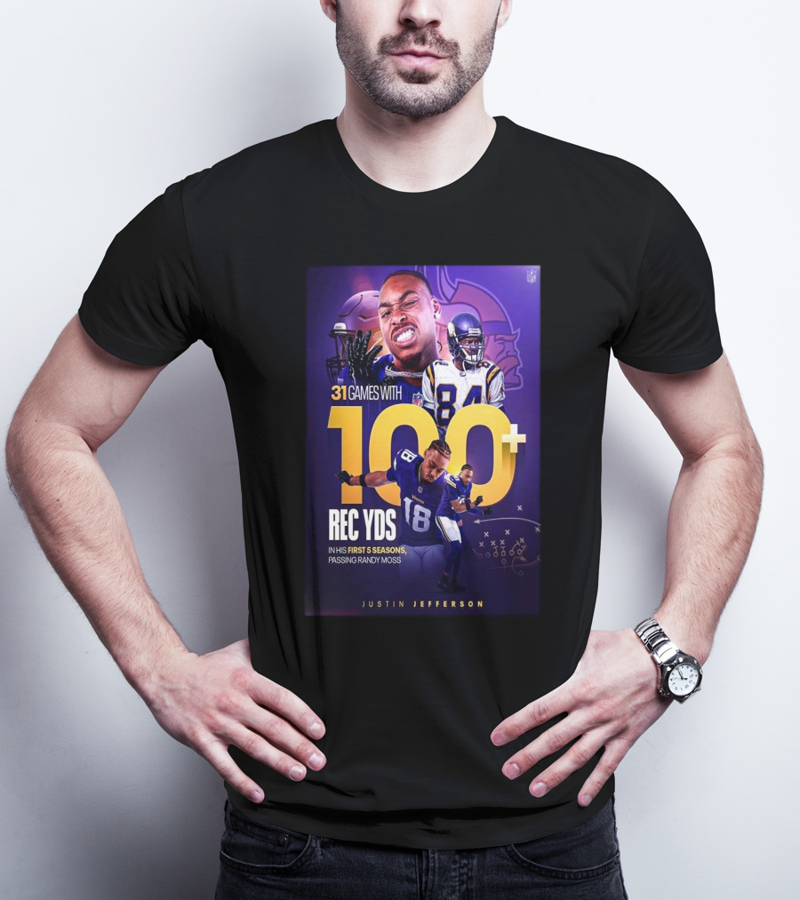 Justin Jefferson 31 Games 100+ Rec Yds First 5 Seasons Passing Randy Moss T-Shirt