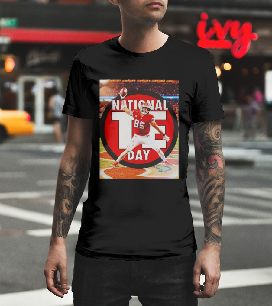 National Tight Ends Day George Kittle 85 SF 49ers Game T-Shirt