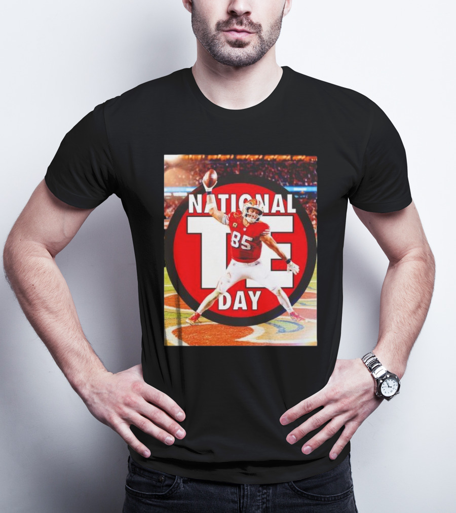 National Tight Ends Day George Kittle 85 SF 49ers Game T-Shirt