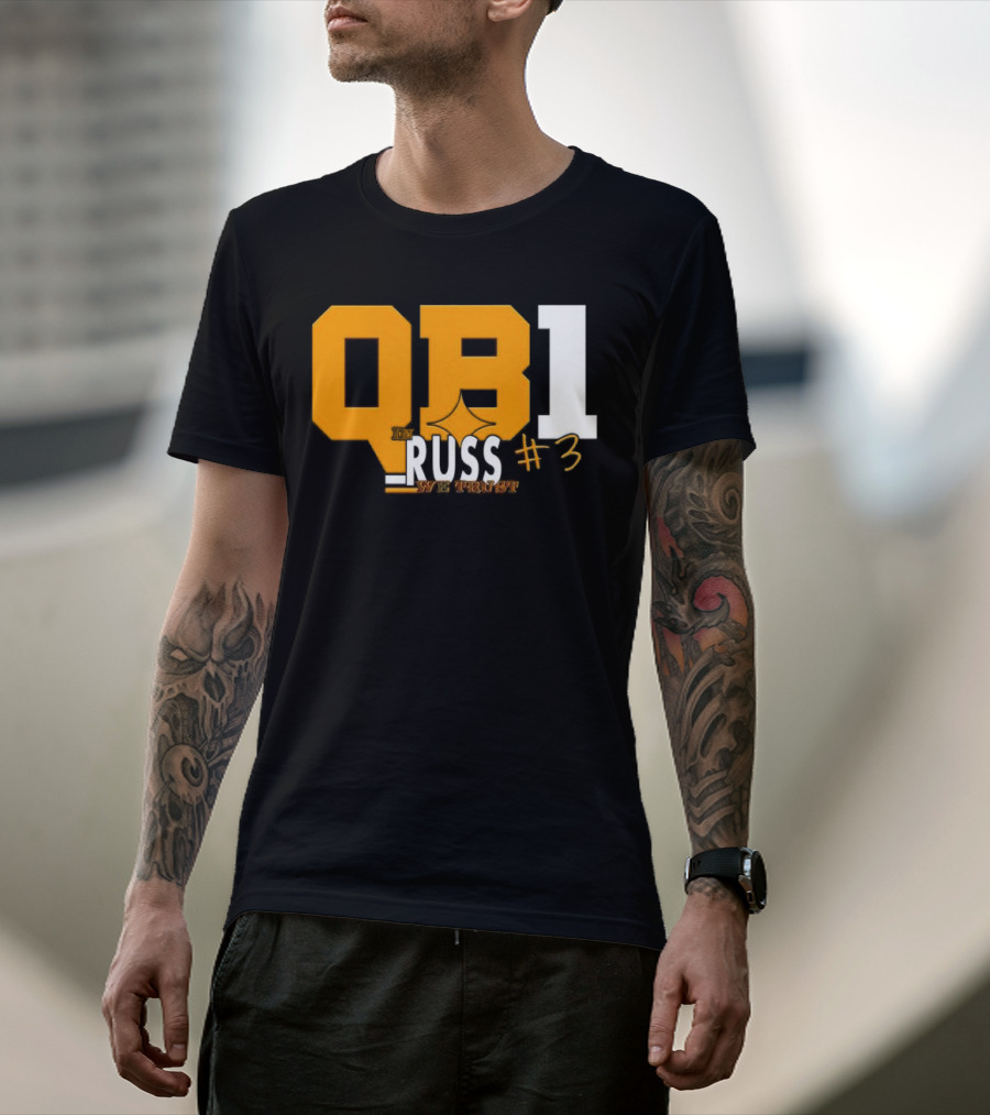 QB1 In Russ We Trust #3 Russell Wilson Pittsburgh Steelers T-Shirt