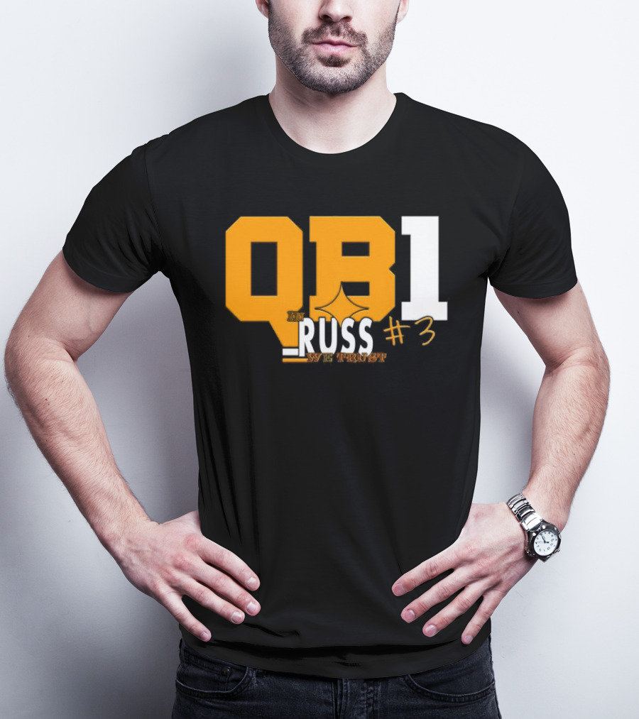 QB1 In Russ We Trust #3 Russell Wilson Pittsburgh Steelers T-Shirt