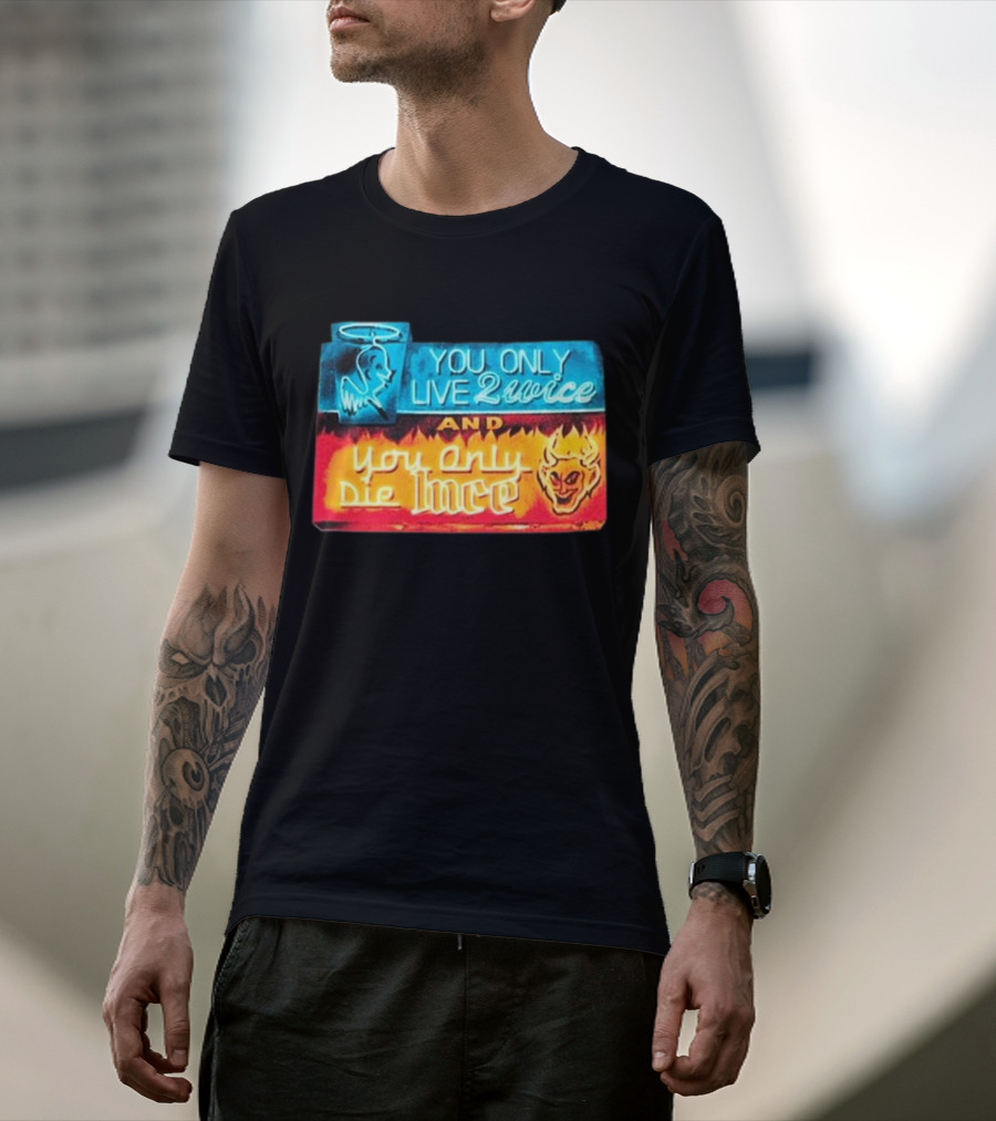 You Only Live 2wice And You Only Die 1nce Halo Devil Sign T-Shirt