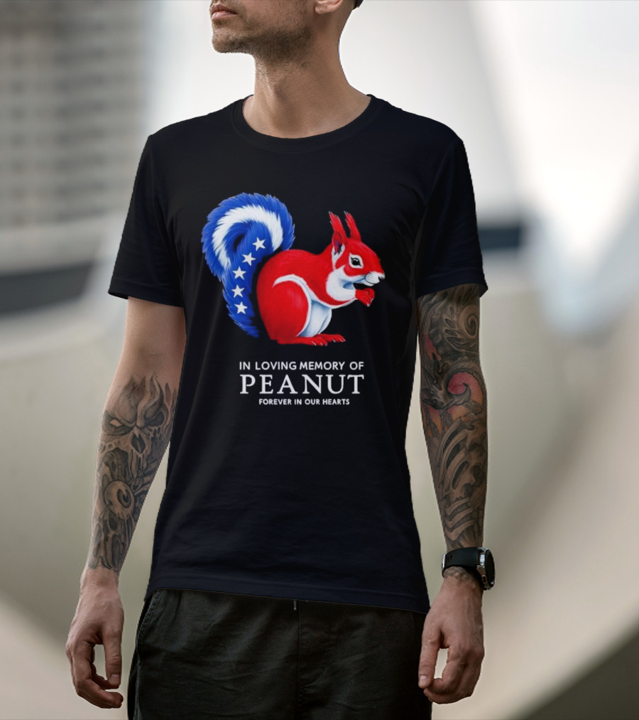 In Loving Memory Of Peanut Squirrel Forever In Our Hearts T-Shirt