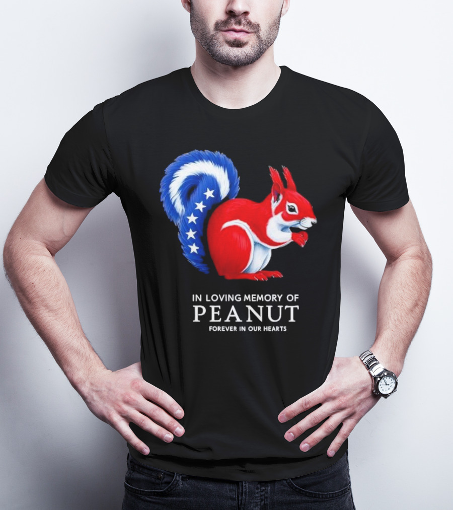 In Loving Memory Of Peanut Squirrel Forever In Our Hearts T-Shirt