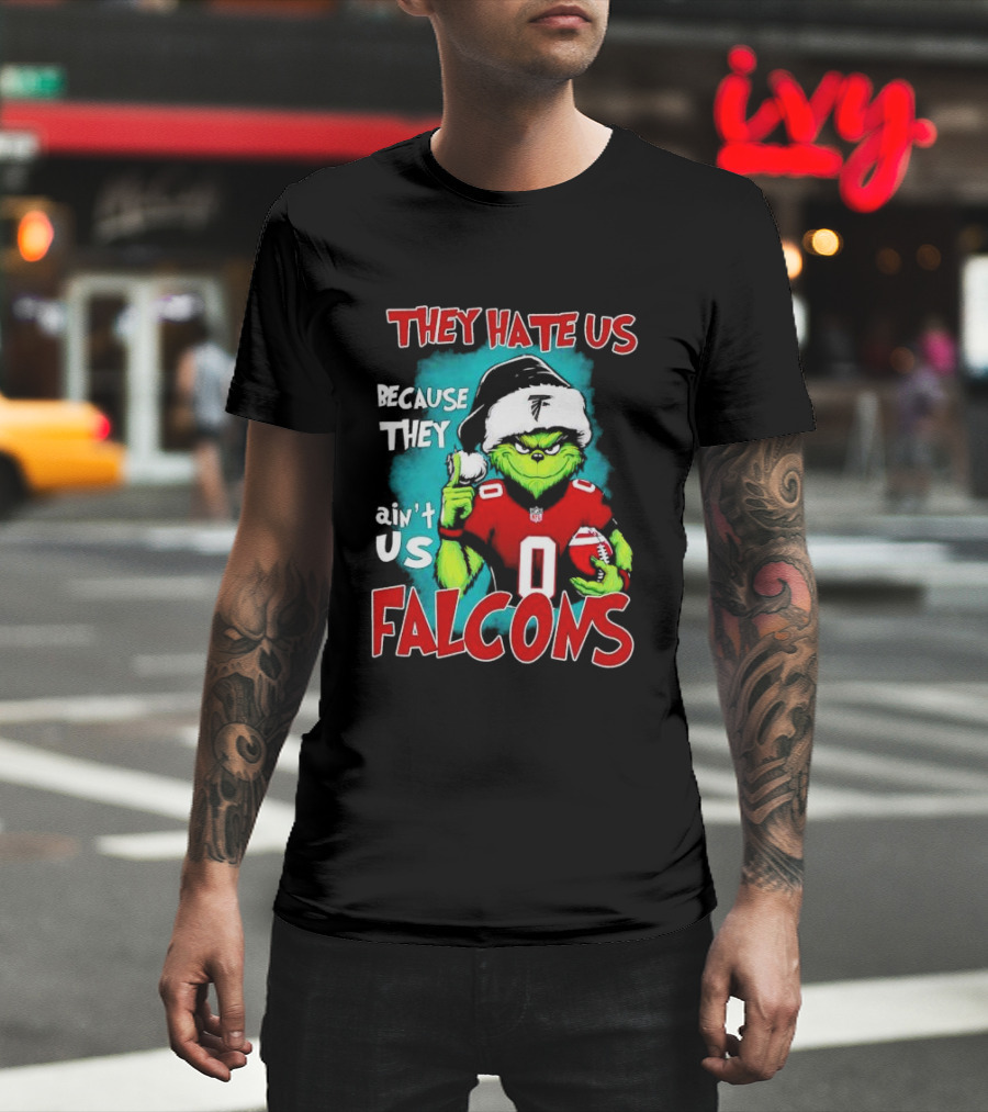 They Hate Us Because They Ain't Us Falcons Grinch Christmas T-Shirt