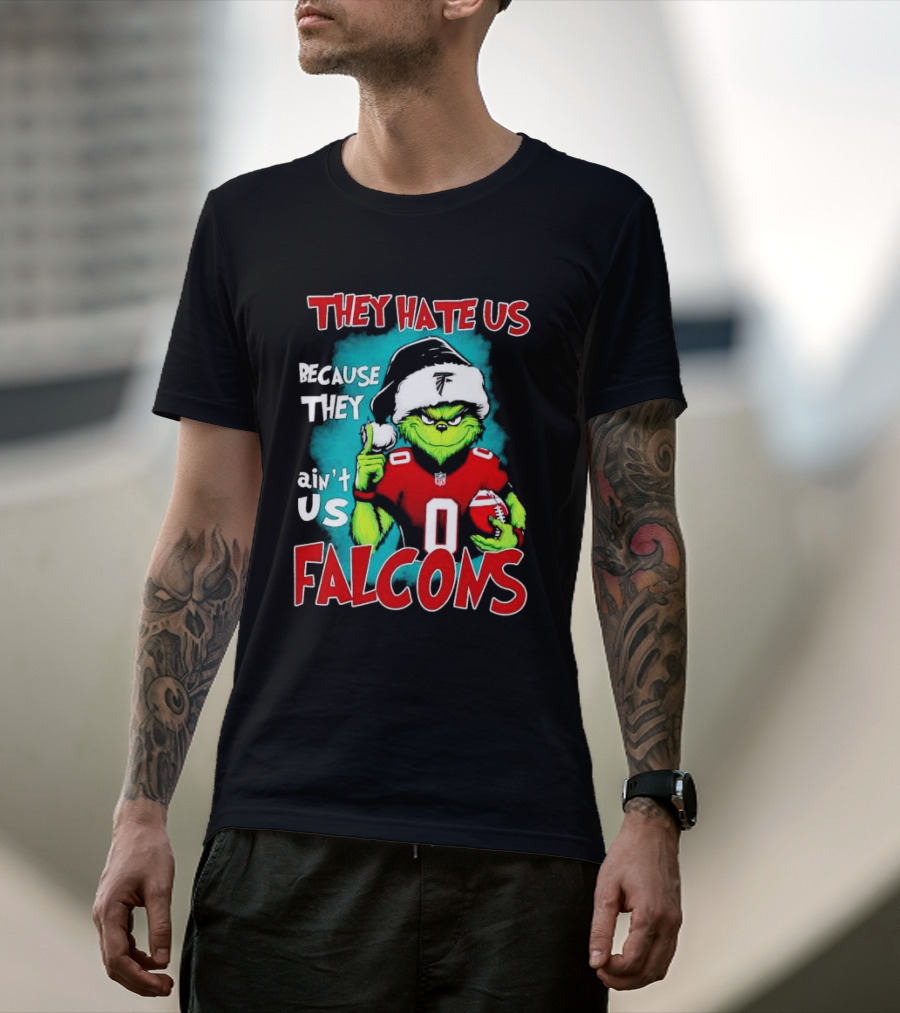 They Hate Us Because They Ain't Us Falcons Grinch Christmas T-Shirt
