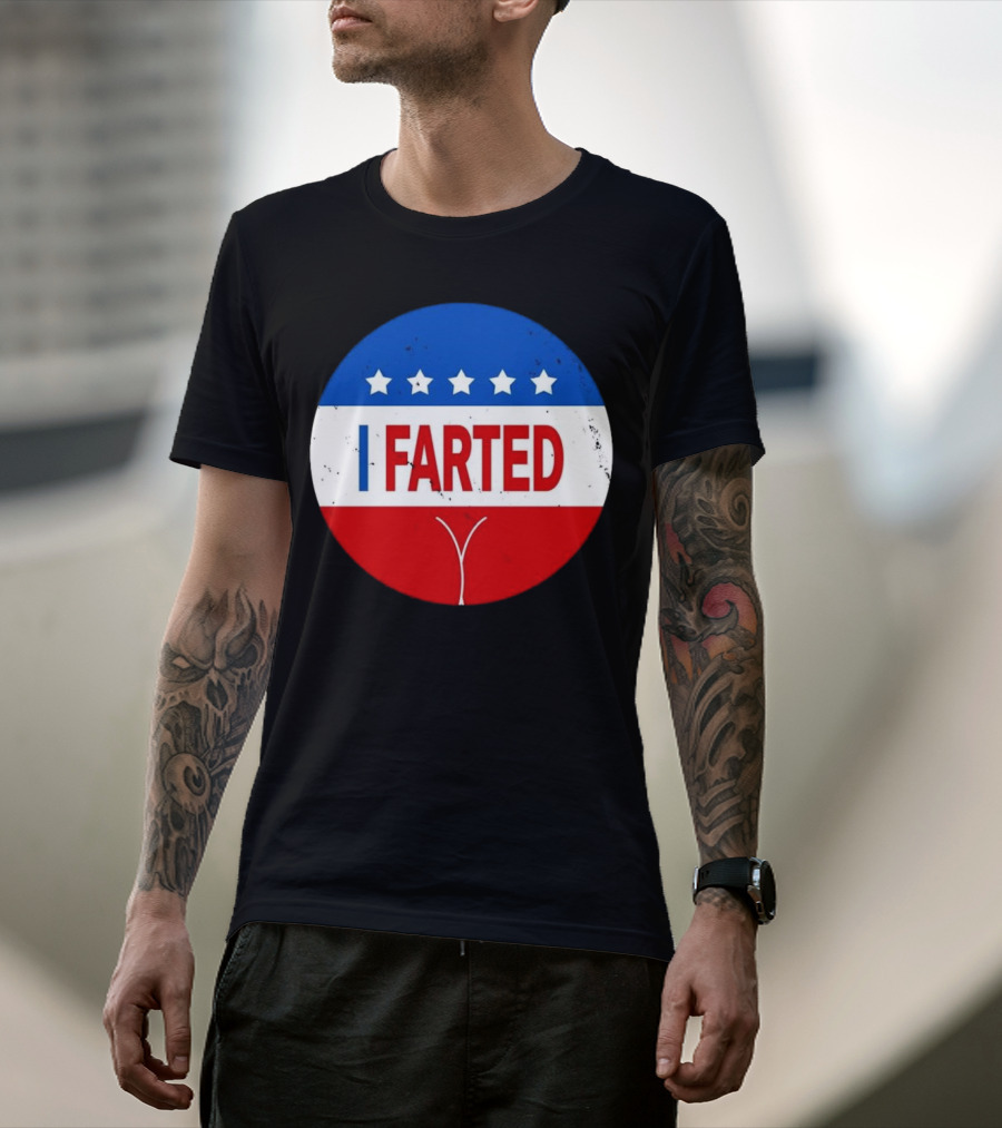 I Farted Political I Voted Star Red White Blue T-Shirt