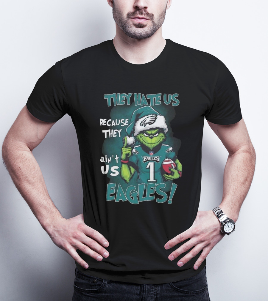 Santa Grinch They Hate Us Because They Ain’t Us Philadelphia Eagles Christmas EAGLES T-Shirt